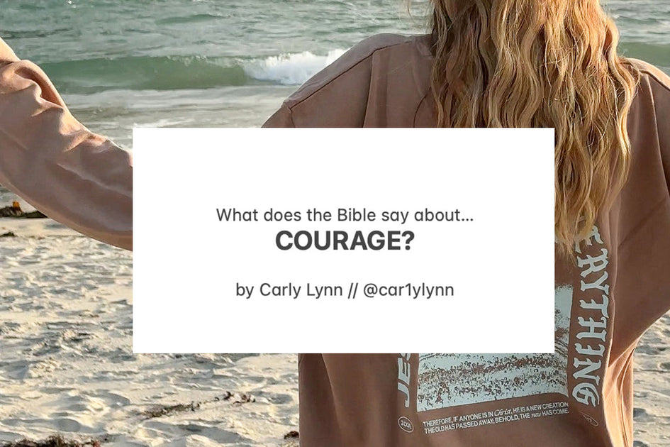 What does the Bible say about... Courage? – Elevated Faith