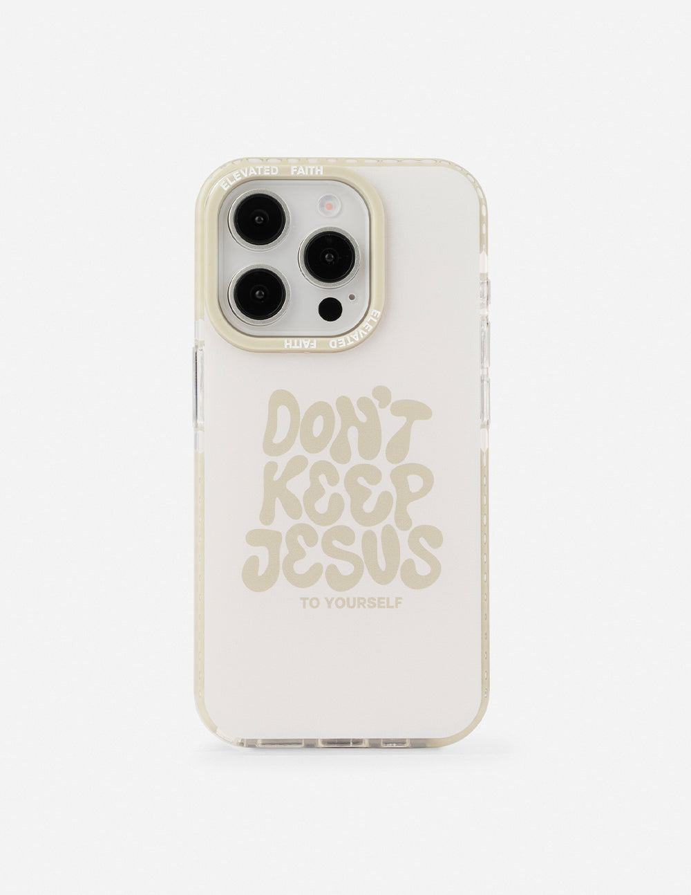 Don't Keep Jesus to Yourself Phone Case | Elevated Faith